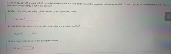 Solved haw much kinetic energy is lost in this callision? A. | Chegg.com