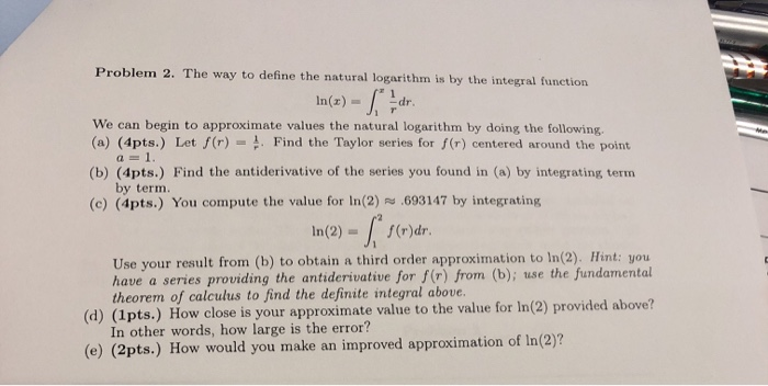 Solved Problem 2. The way to define the natural logarithm is | Chegg.com