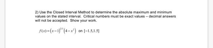 Solved Use the Closed Interval Method to determine the | Chegg.com
