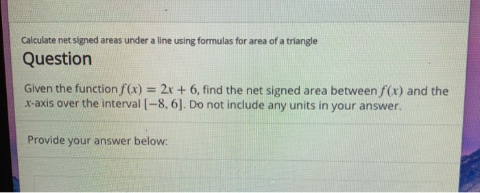 Solved Calculate net signed areas under a line using | Chegg.com