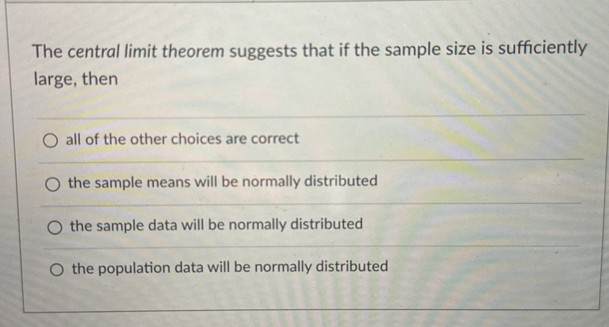 Solved The central limit theorem suggests that if the sample | Chegg.com