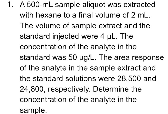 Solved 1. A 500-ml sample aliquot was extracted with hexane | Chegg.com