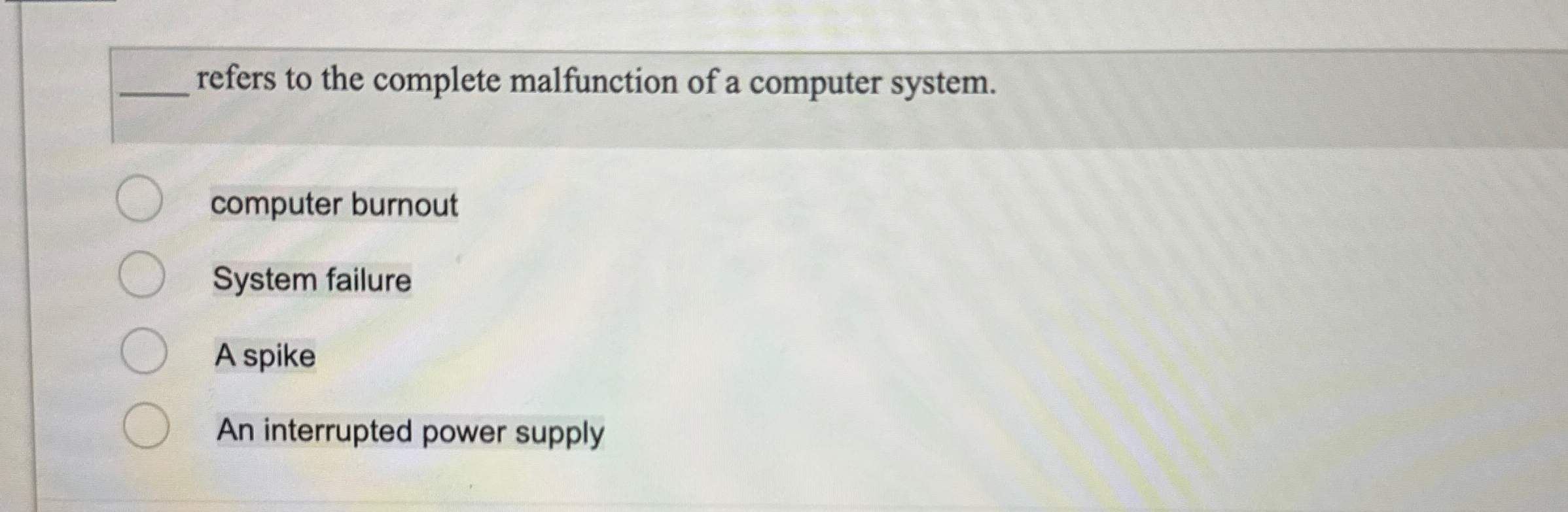 Solved refers to the complete malfunction of a computer | Chegg.com