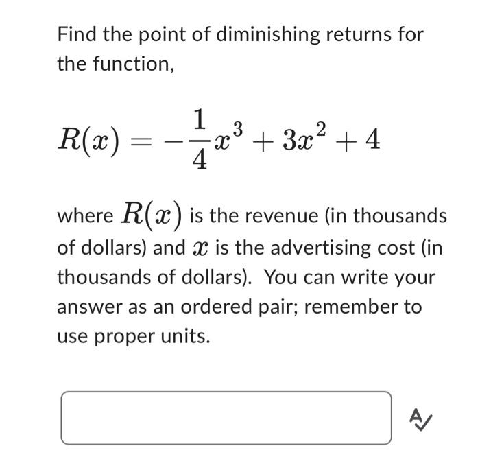 Solved Find the point of diminishing returns for the | Chegg.com