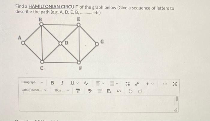 Solved Find a HAMILTONIAN CIRCUIT of the graph below (Give a | Chegg.com