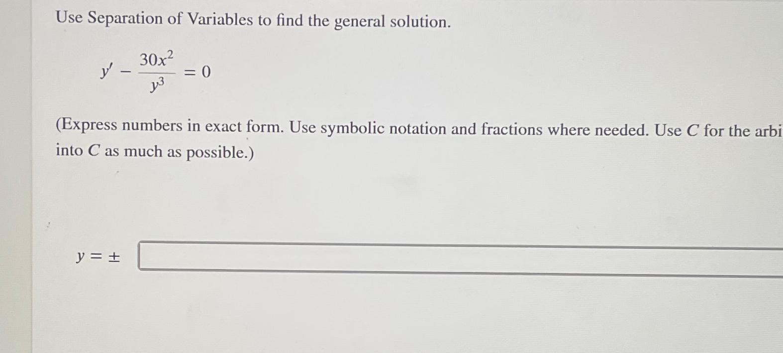 Solved Use Separation of Variables to find the general | Chegg.com