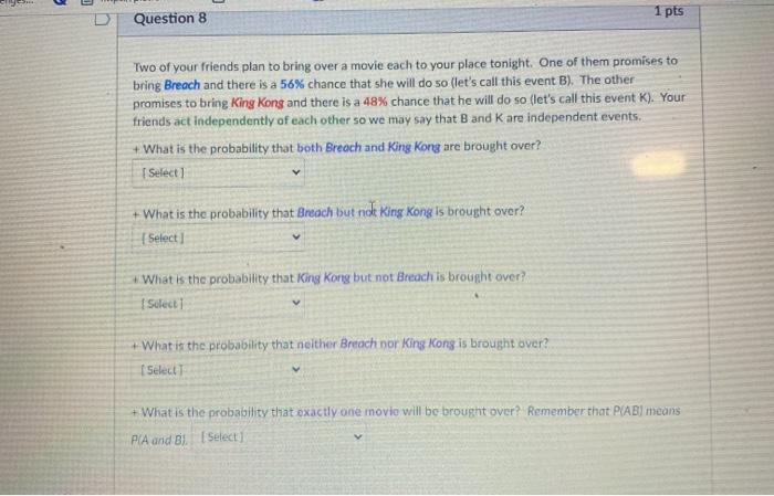 Solved Question 8 1 pts Two of your friends plan to bring | Chegg.com