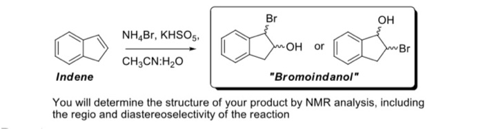 Solved OH NH4Br, KHSO5; ~~Он оr | Br CH3CN:H20 Indene | Chegg.com