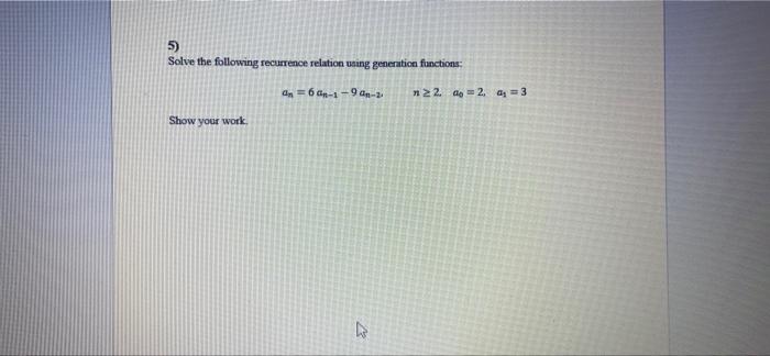 Solved 5) Solve the following recurrence relation using | Chegg.com