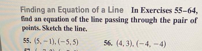 Solved Finding an Equation of a Line In Exercises 55-64, | Chegg.com