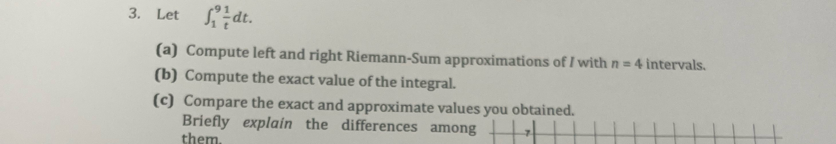 Solved Let ∫191tdt.(a) ﻿Compute left and right Riemann-Sum | Chegg.com