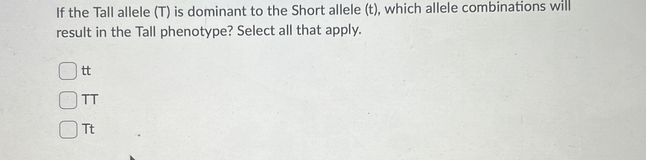 Solved If the Tall allele (T) ﻿is dominant to the Short | Chegg.com