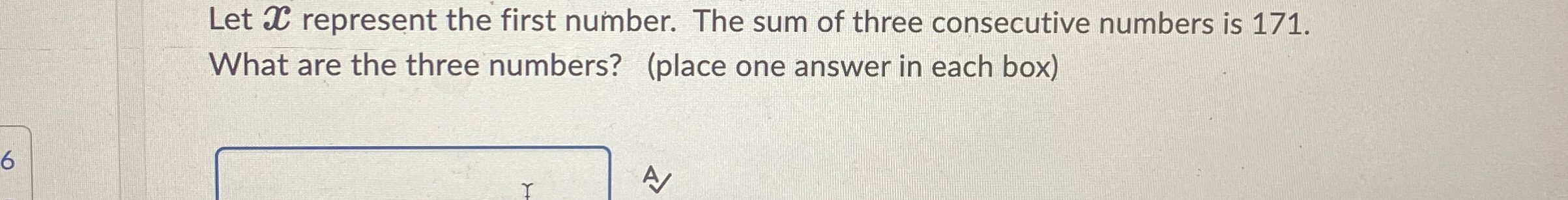 Solved Let x ﻿represent the first number. The sum of three | Chegg.com