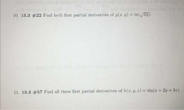 Solved 10. 13.3 \#22 Find both first partial derivatives of | Chegg.com