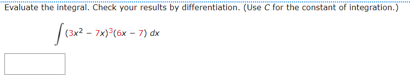 Solved Evaluate the integral. Check your results by | Chegg.com