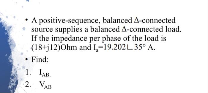 Solved A positive-sequence, balanced A-connected source | Chegg.com
