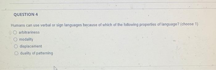 Humans can use verbal or sign languages because of | Chegg.com