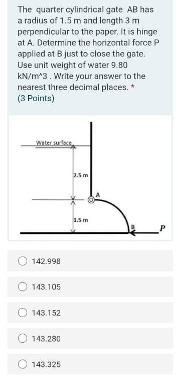 Solved The quarter cylindrical gate AB has a radius of 1.5 m | Chegg.com