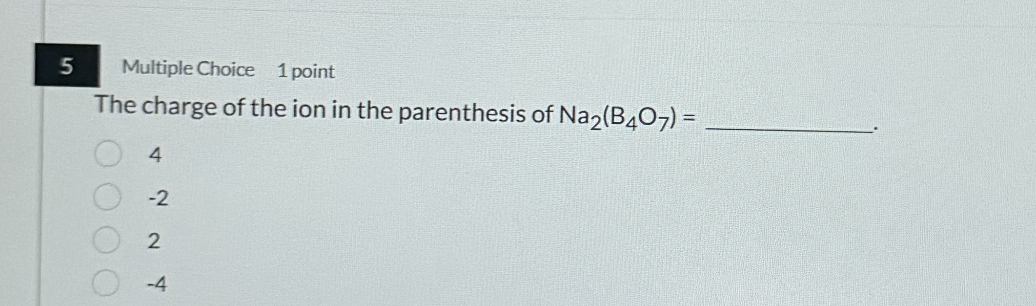 Solved 5Multiple Choice 1 ﻿pointThe charge of the ion in the | Chegg.com