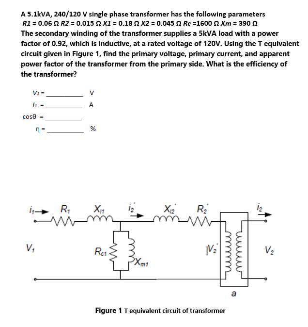 Solved A 5.1kVA, 240120V ﻿single phase transformer has the | Chegg.com