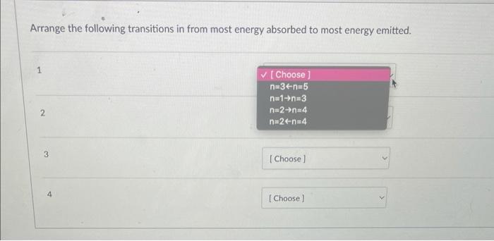 Solved Arrange the following transitions in from most energy | Chegg.com