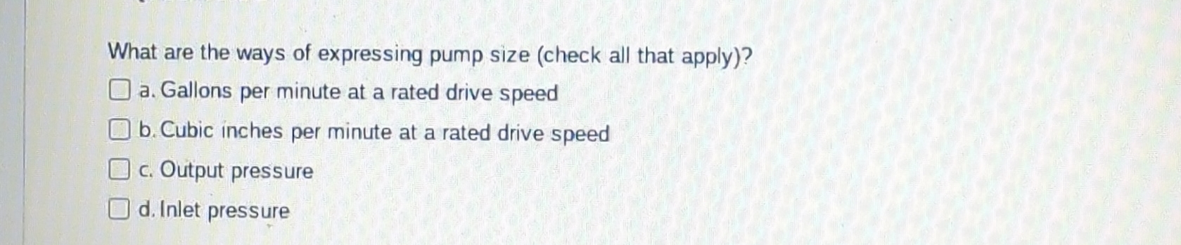 Solved What are the ways of expressing pump size (check all | Chegg.com