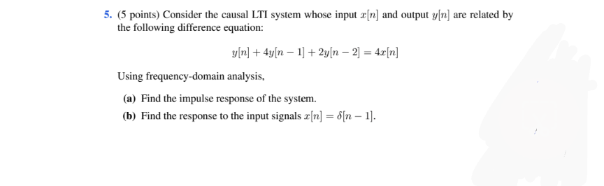Solved (5 ﻿points) ﻿Consider the causal LTI system whose | Chegg.com