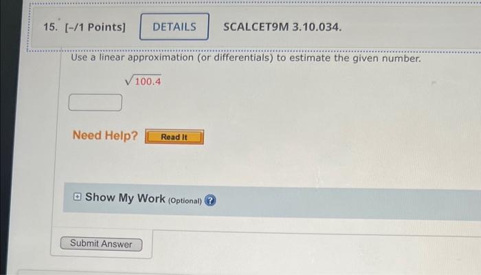 Solved Use A Linear Approximation Or Differentials To