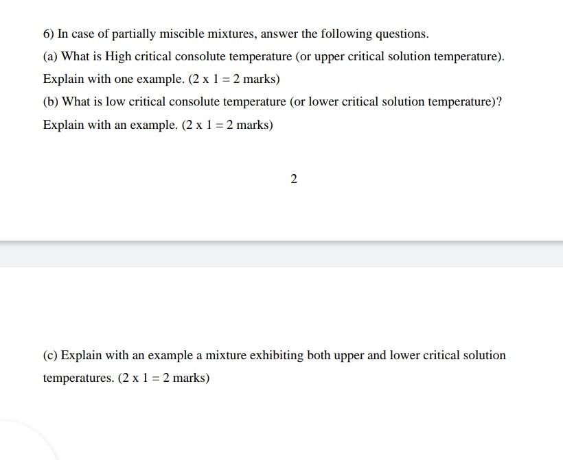 Solved 6) In case of partially miscible mixtures, answer the | Chegg.com