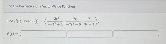 Solved Find the Derivative of a Vector-Value Function Find | Chegg.com