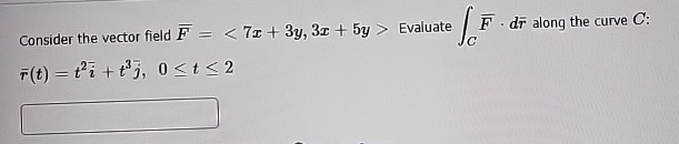 Solved Consider the vector field ?bar (F)=(:7x+3y,3x+5y:) | Chegg.com