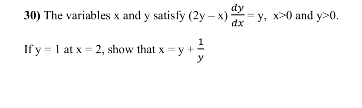 Solved The variables x ﻿and y ﻿satisfy (2y-x)dydx=y,x>0 ﻿and | Chegg.com