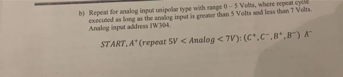 Solved b) Repeat for analog input unipolar type with range | Chegg.com