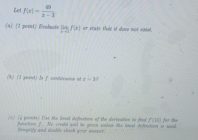 Solved Let f(x)=x−349 (a) (1 point) Evaluate limx→3f(x) or | Chegg.com