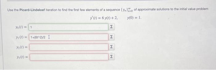 Solved Use the Picard-Lindeloef iteration to find the first | Chegg.com