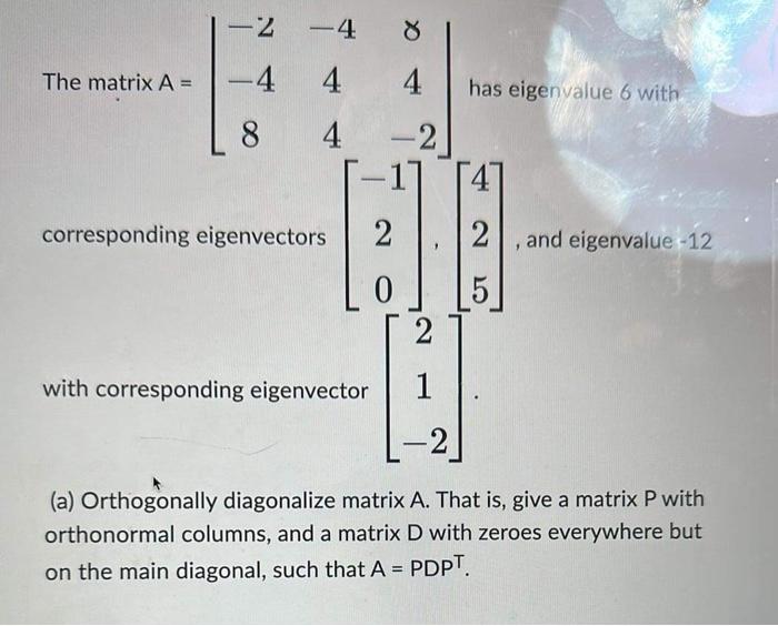 Solved The matrix A=⎣⎡−2−48−444γ4−2⎦⎤ has eigenvalue 6 with | Chegg.com