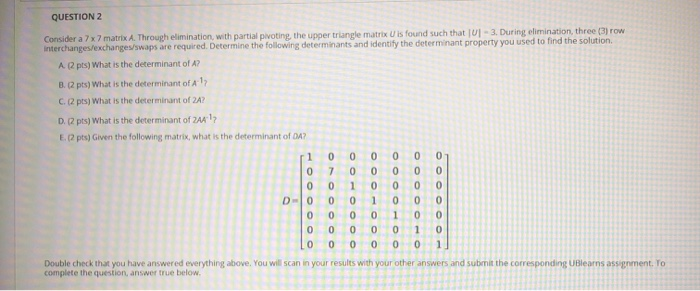 Solved QUESTION 2 Consider a 7x7 matrix A. Through | Chegg.com