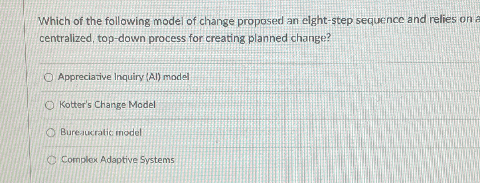 Solved Which of the following model of change proposed an | Chegg.com