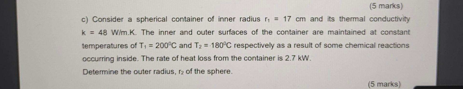 Solved c) Consider a spherical container of inner radius | Chegg.com