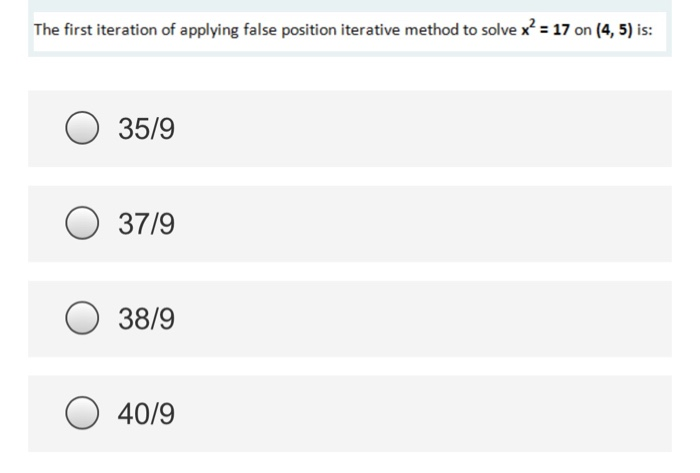 Solved The first iteration of applying false position | Chegg.com