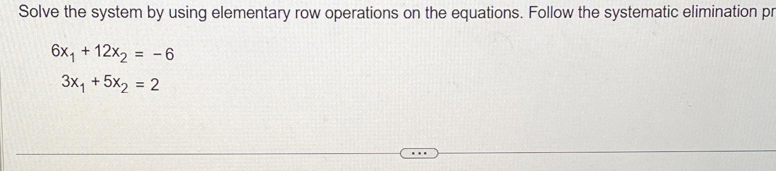 Solved Solve the system by using elementary row operations | Chegg.com