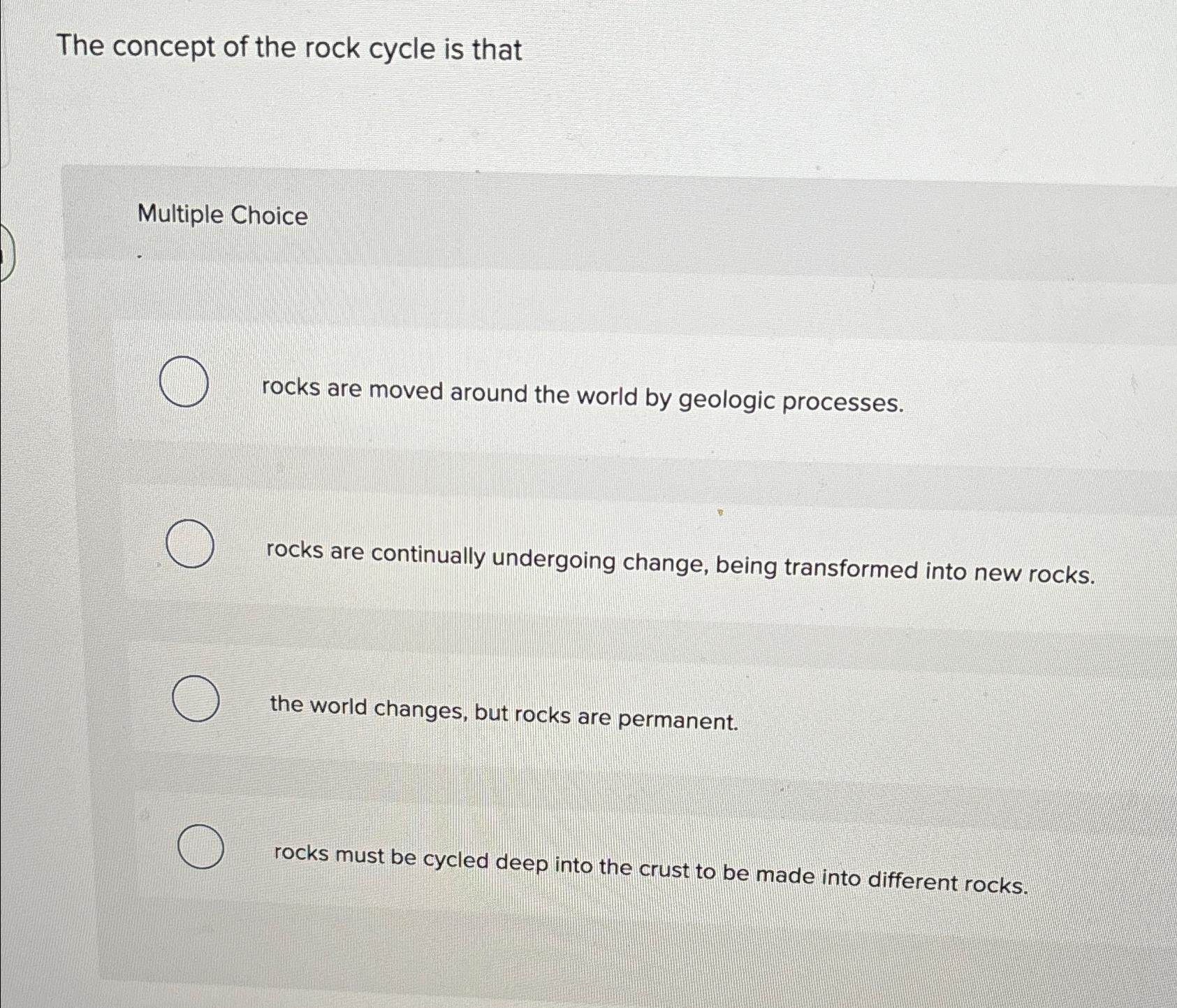 Solved The concept of the rock cycle is thatMultiple | Chegg.com