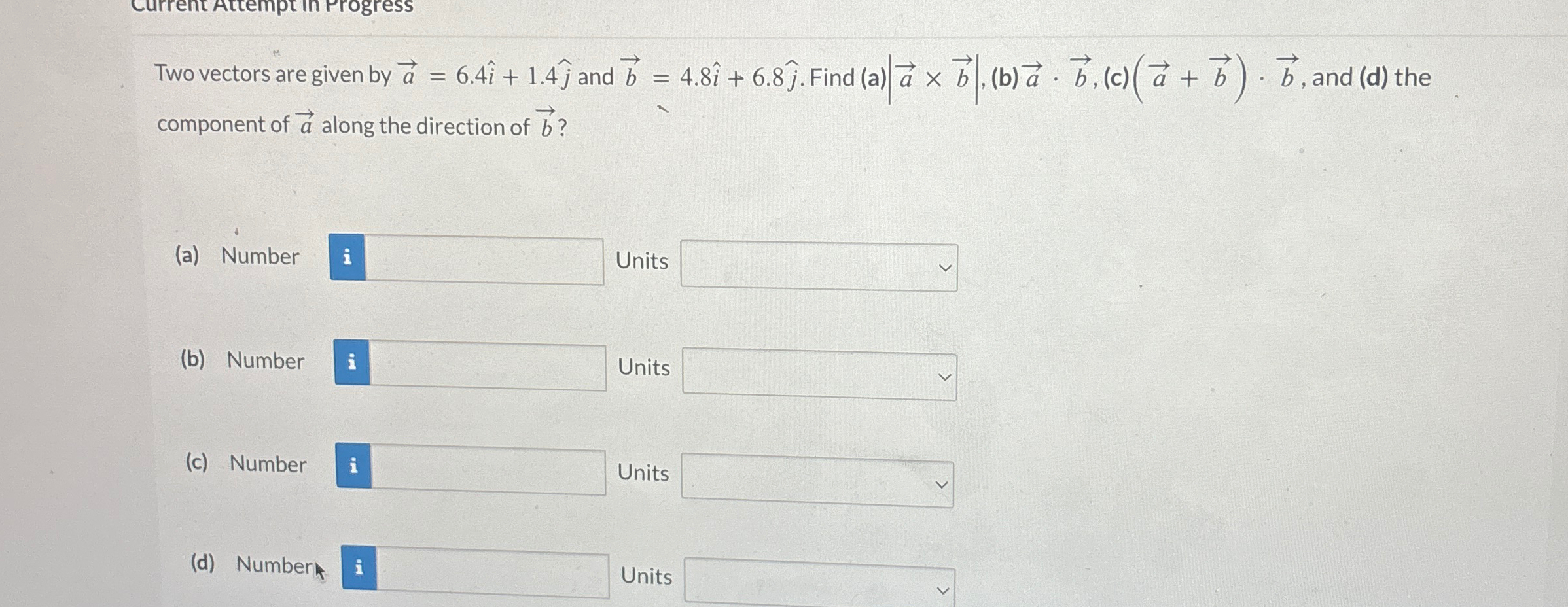 Solved Two vectors are given by vec(a)=6.4hat(i)+1.4hat(j) | Chegg.com