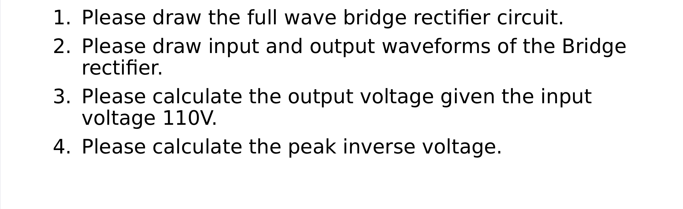 Solved Please draw the full wave bridge rectifier | Chegg.com