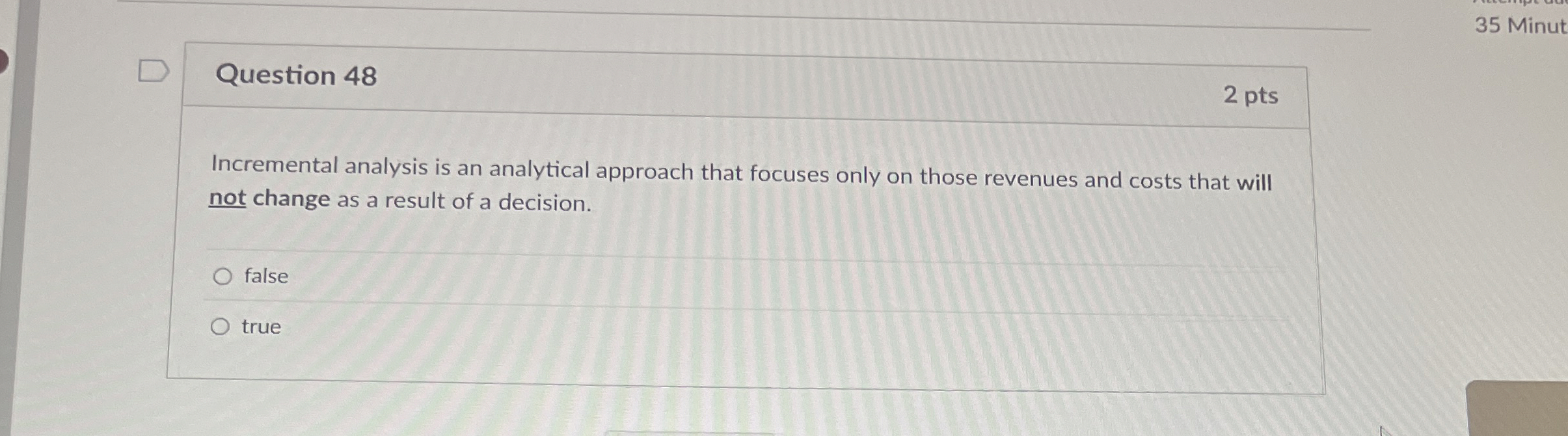 Solved Question 482 ﻿ptsIncremental analysis is an | Chegg.com