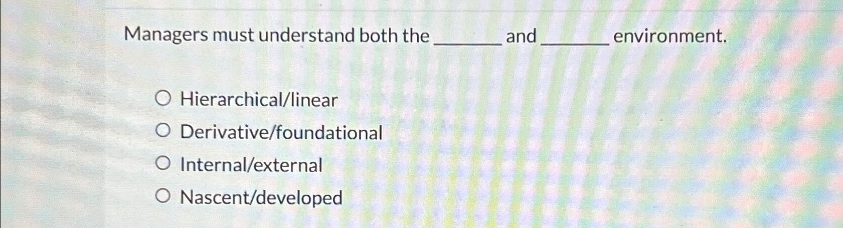 Solved Managers must understand both the and | Chegg.com