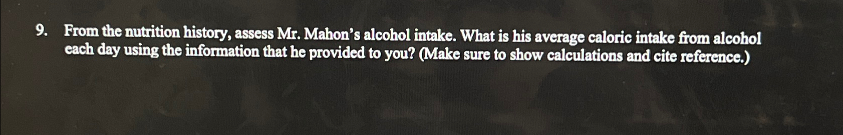 Solved From the nutrition history, assess Mr. ﻿Mahon's | Chegg.com
