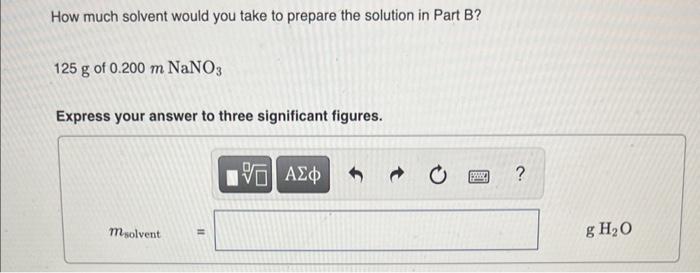 Solved How much solvent would you take to prepare the | Chegg.com