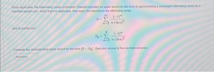 Solved When applicable, the Alternating Senes Estimation | Chegg.com