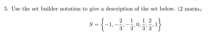Solved 5. Use the set builder notation to give a description | Chegg.com